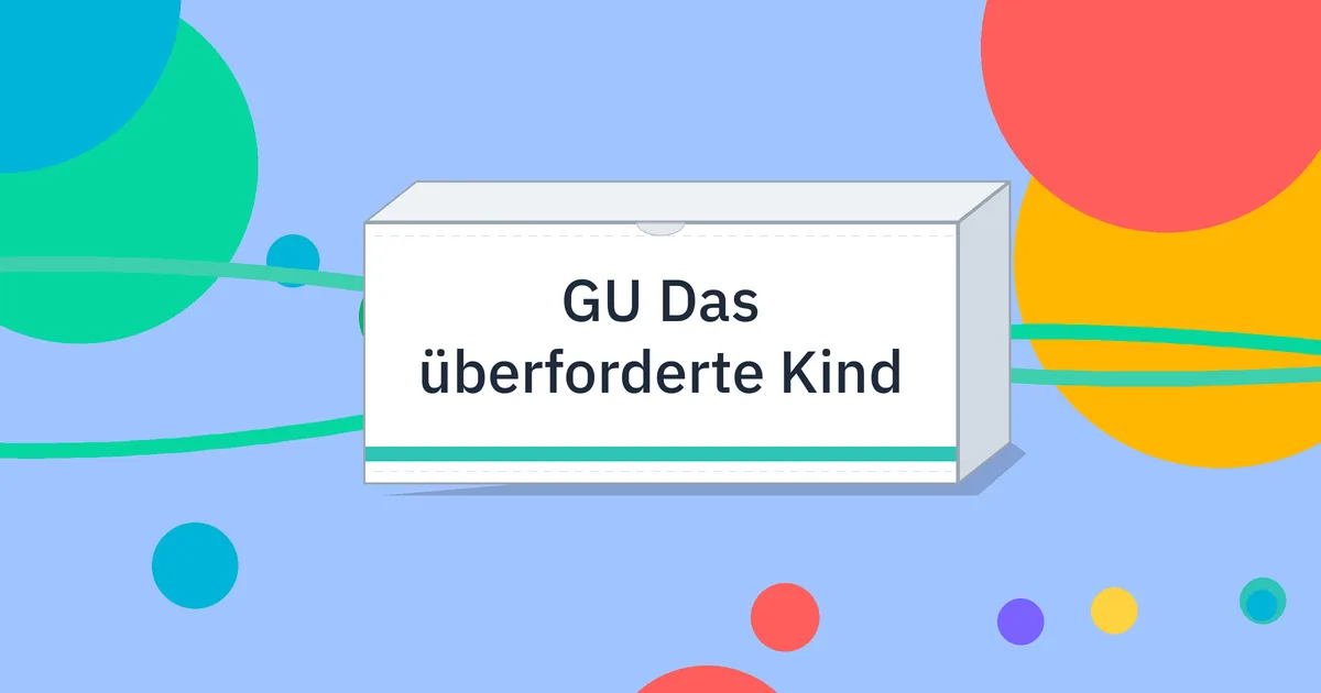 Symbolbild: Packung mit der Aufschrift GU Das überforderte Kind (PZN 17963613) – Verfügbarkeit und Bezug in Apotheken in Frankfurt am Main