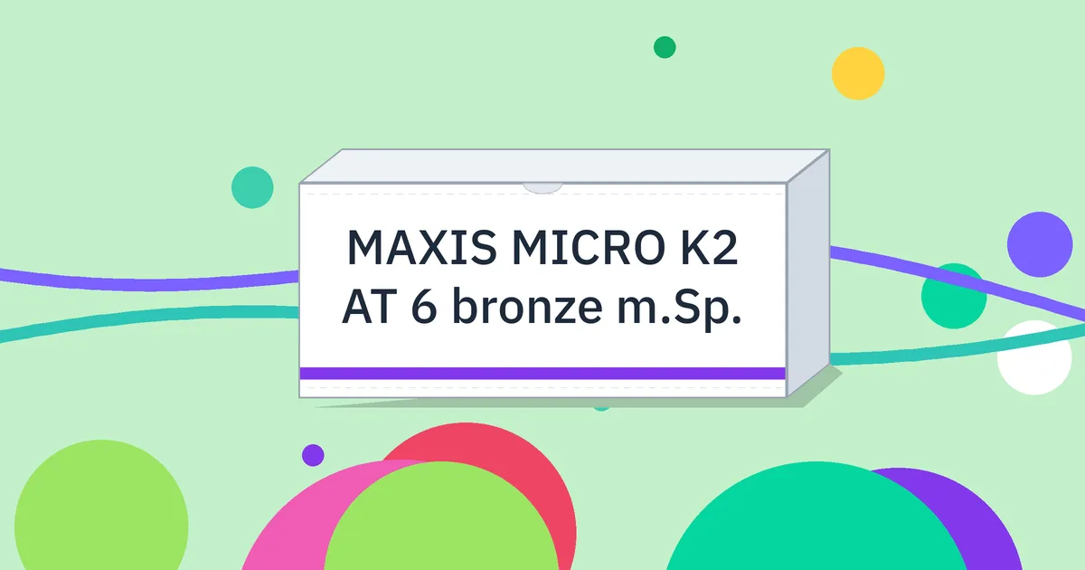 Symbolbild: Packung mit der Aufschrift MAXIS MICRO K2 AT 6 bronze m.Sp. (PZN 17672904) – Verfügbarkeit und Bezug in Apotheken in Frankfurt am Main