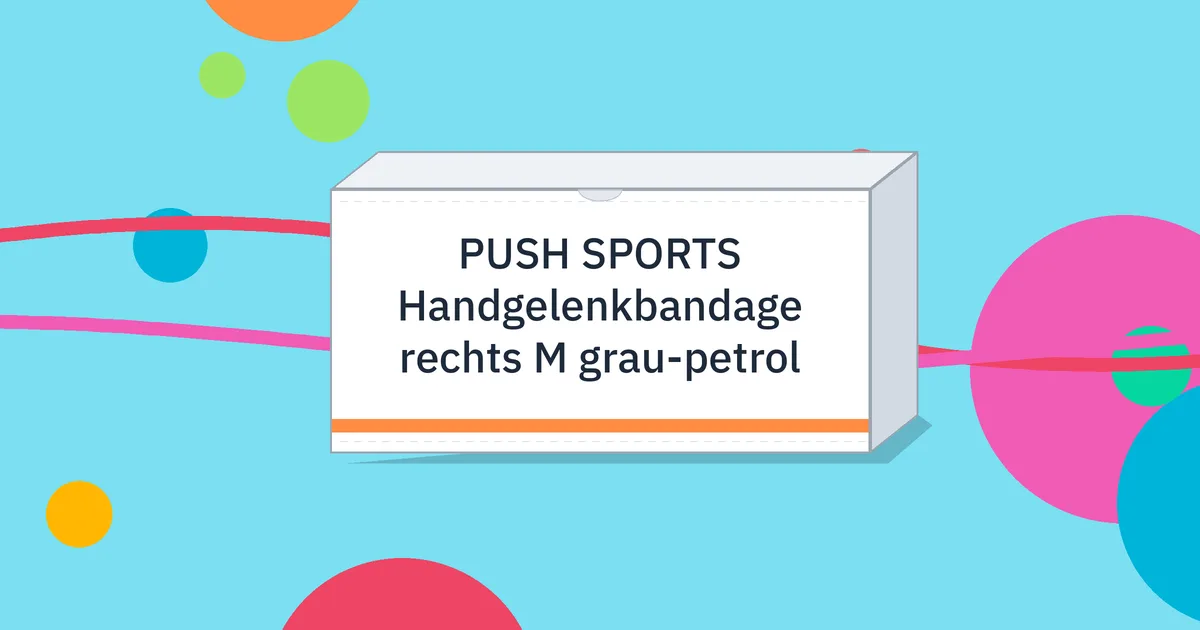 Symbolbild: Packung mit der Aufschrift PUSH SPORTS Handgelenkbandage rechts M grau-petrol (PZN 13821684) – Verfügbarkeit und Bezug in Apotheken in Frankfurt am Main
