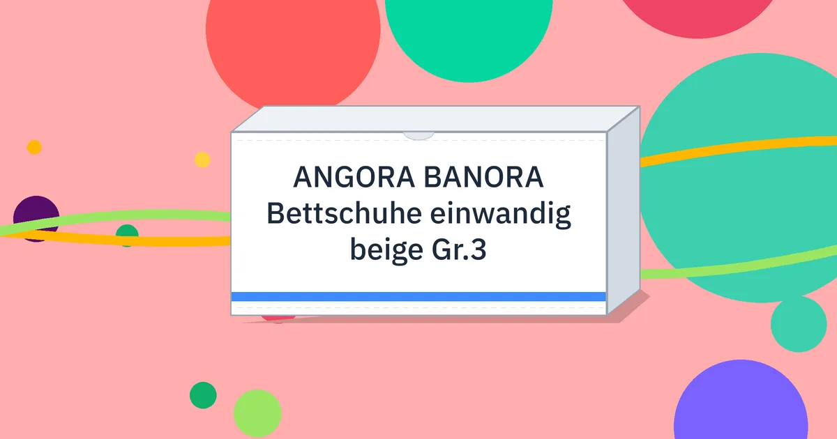 Symbolbild: Packung mit der Aufschrift ANGORA BANORA Bettschuhe einwandig beige Gr.3 (PZN 01600699) – Verfügbarkeit und Bezug in Apotheken in Frankfurt am Main