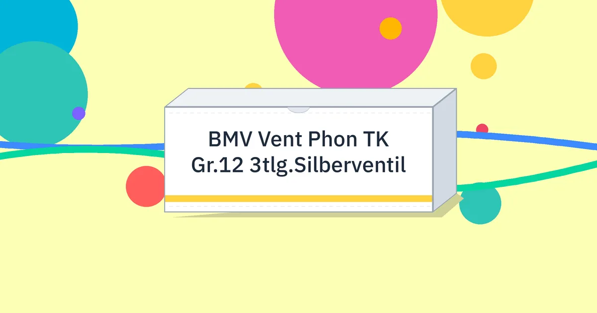 Symbolbild: Packung mit der Aufschrift BMV Vent Phon TK Gr.12 3tlg.Silberventil (PZN 18385213) – Verfügbarkeit und Bezug in Apotheken in Frankfurt am Main
