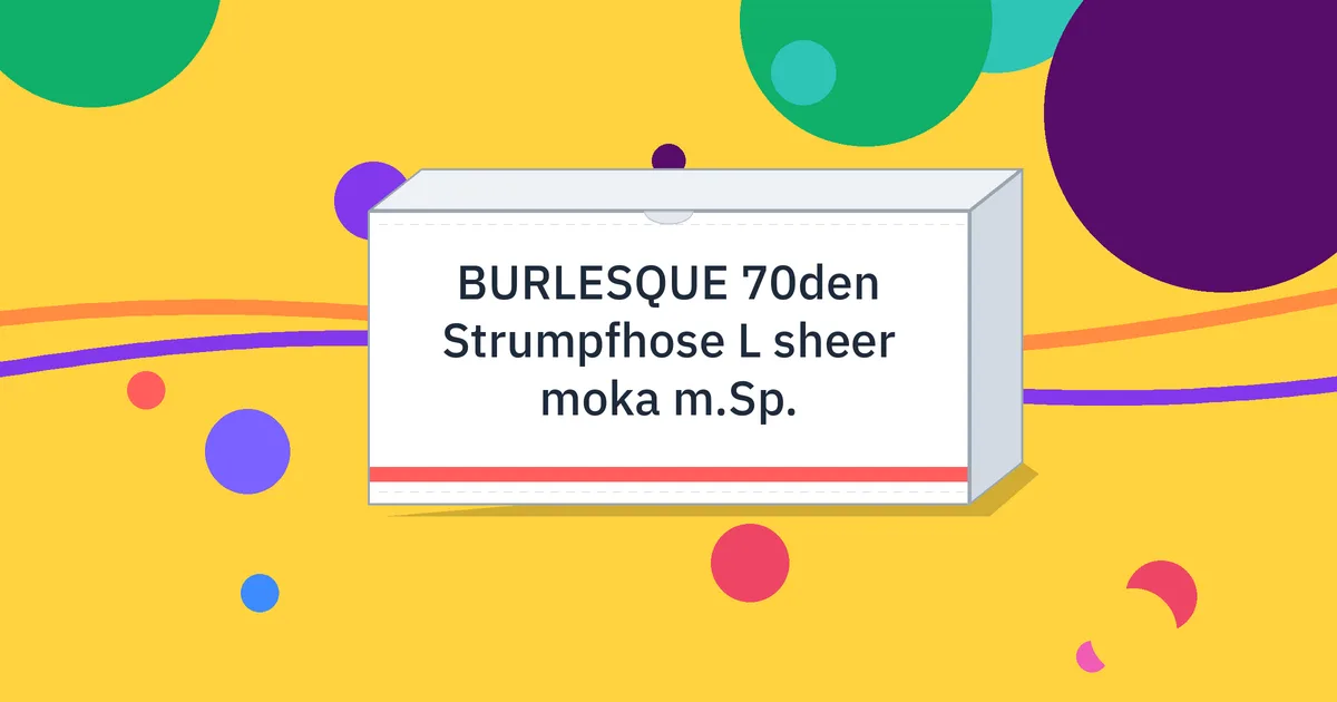 Symbolbild: Packung mit der Aufschrift BURLESQUE 70den Strumpfhose L sheer moka m.Sp. (PZN 16185438) – Verfügbarkeit und Bezug in Apotheken in Frankfurt am Main