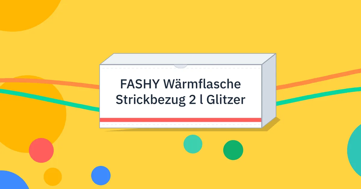 Symbolbild: Packung mit der Aufschrift FASHY Wärmflasche Strickbezug 2 l Glitzer (PZN 18026307) – Verfügbarkeit und Bezug in Apotheken in Frankfurt am Main