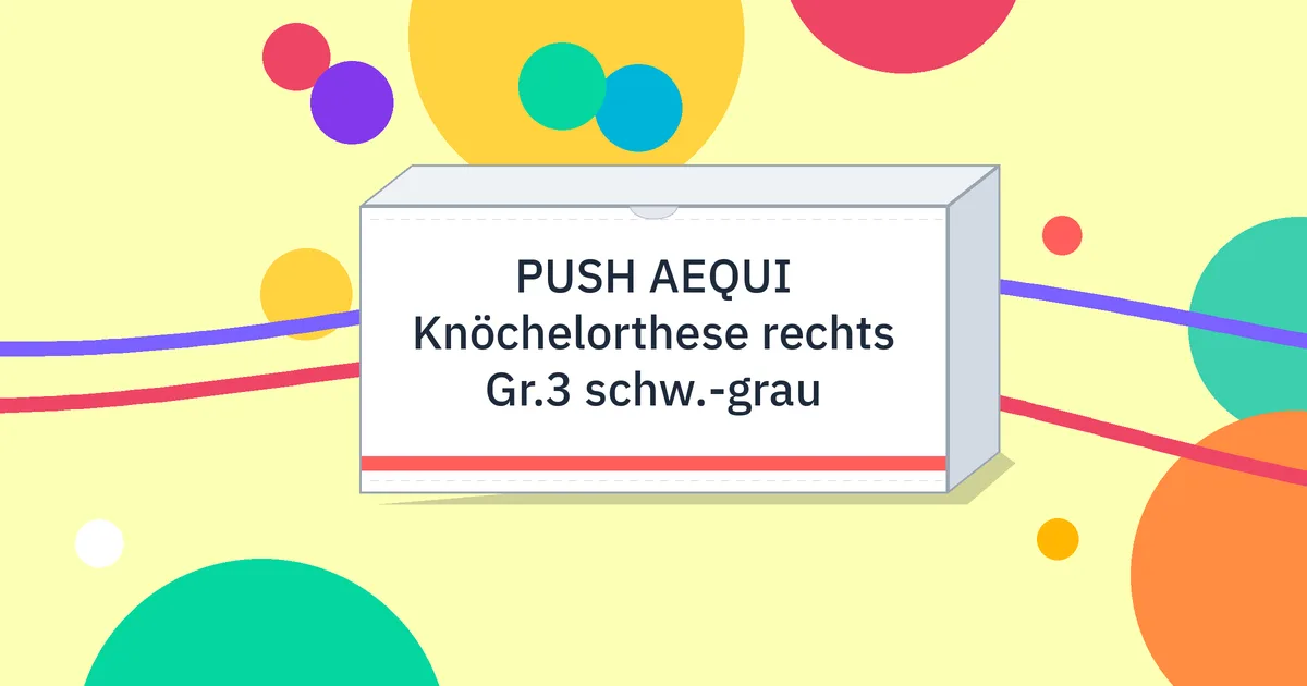 Symbolbild: Packung mit der Aufschrift PUSH AEQUI Knöchelorthese rechts Gr.3 schw.-grau (PZN 04856821) – Verfügbarkeit und Bezug in Apotheken in Frankfurt am Main