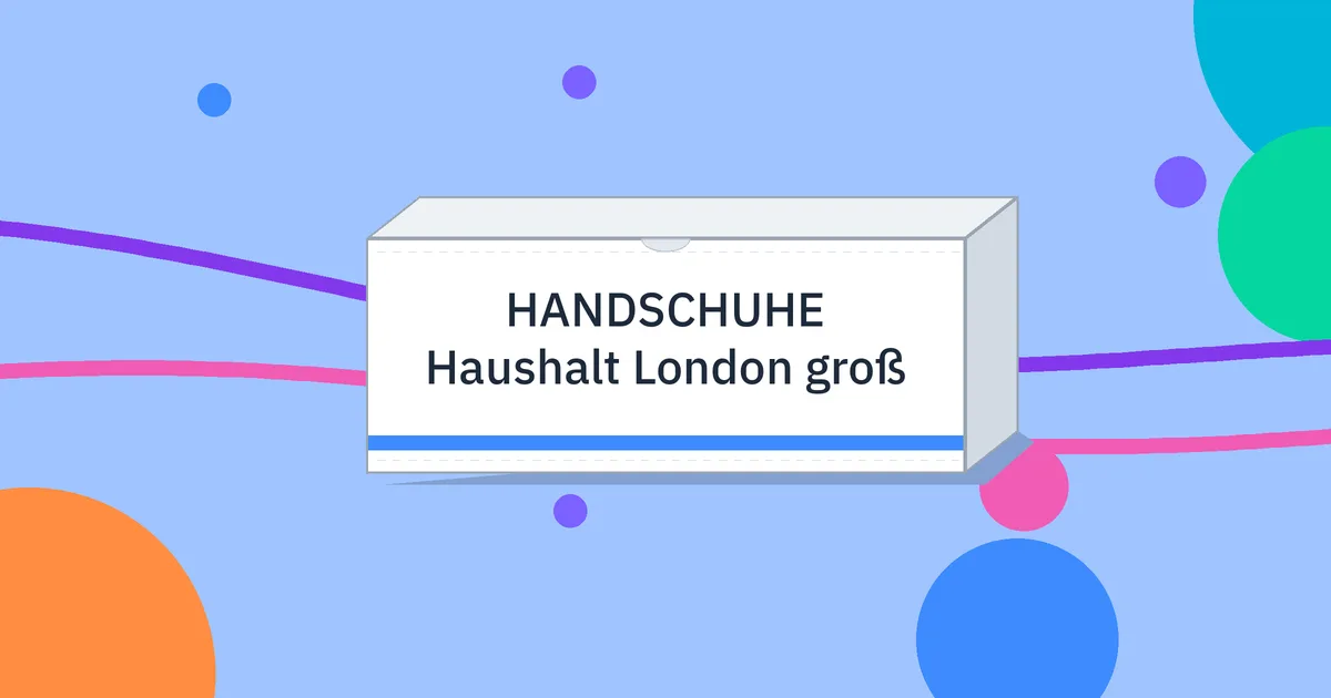 Symbolbild: Packung mit der Aufschrift HANDSCHUHE Haushalt London groß (PZN 01728123) – Verfügbarkeit und Bezug in Apotheken in Frankfurt am Main