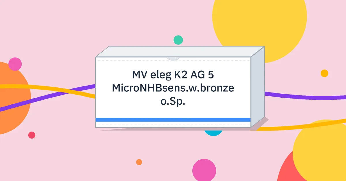 Symbolbild: Packung mit der Aufschrift MV eleg K2 AG 5 MicroNHBsens.w.bronze o.Sp. (PZN 15725401) – Verfügbarkeit und Bezug in Apotheken in Frankfurt am Main