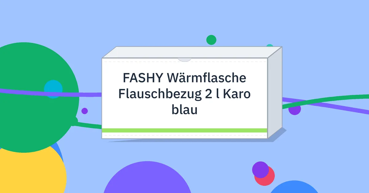 Symbolbild: Packung mit der Aufschrift FASHY Wärmflasche Flauschbezug 2 l Karo blau (PZN 18648871) – Verfügbarkeit und Bezug in Apotheken in Frankfurt am Main