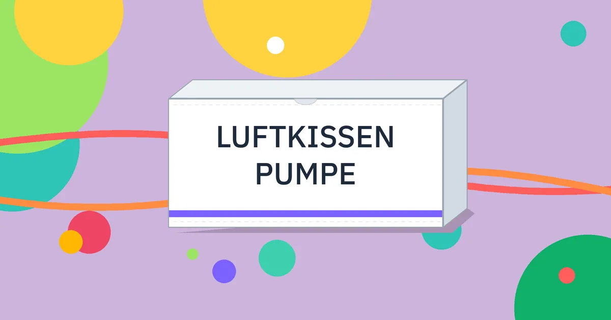 Symbolbild: Packung mit der Aufschrift LUFTKISSEN PUMPE (PZN 02819678) – Verfügbarkeit und Bezug in Apotheken in Frankfurt am Main
