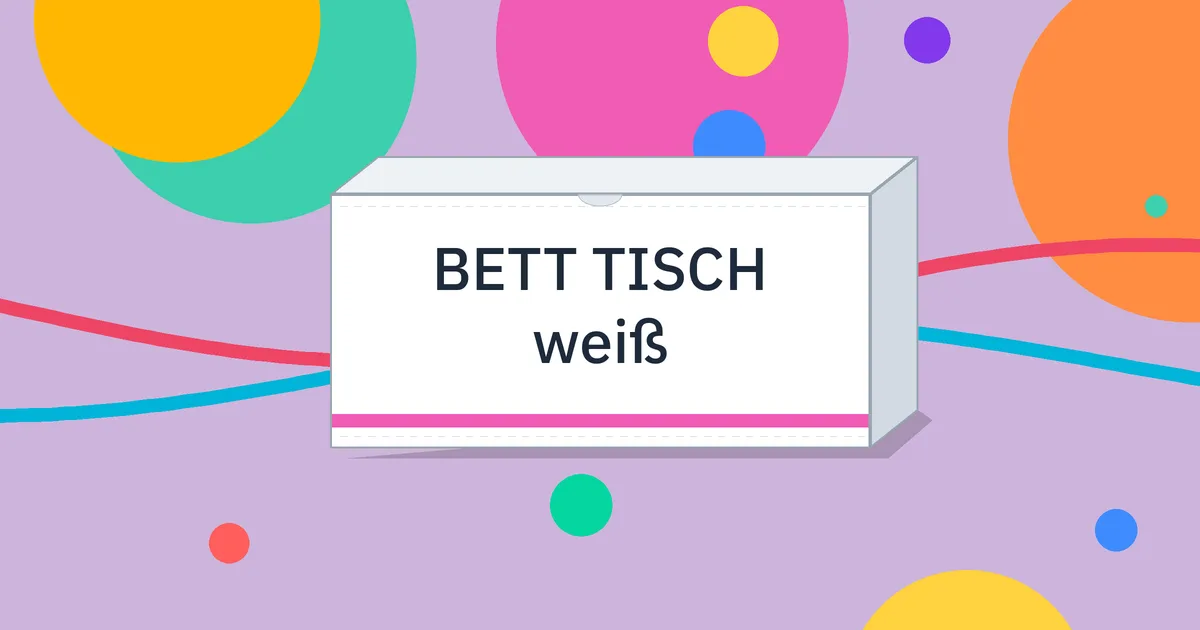 Symbolbild: Packung mit der Aufschrift BETT TISCH weiß (PZN 00914562) – Verfügbarkeit und Bezug in Apotheken in Frankfurt am Main