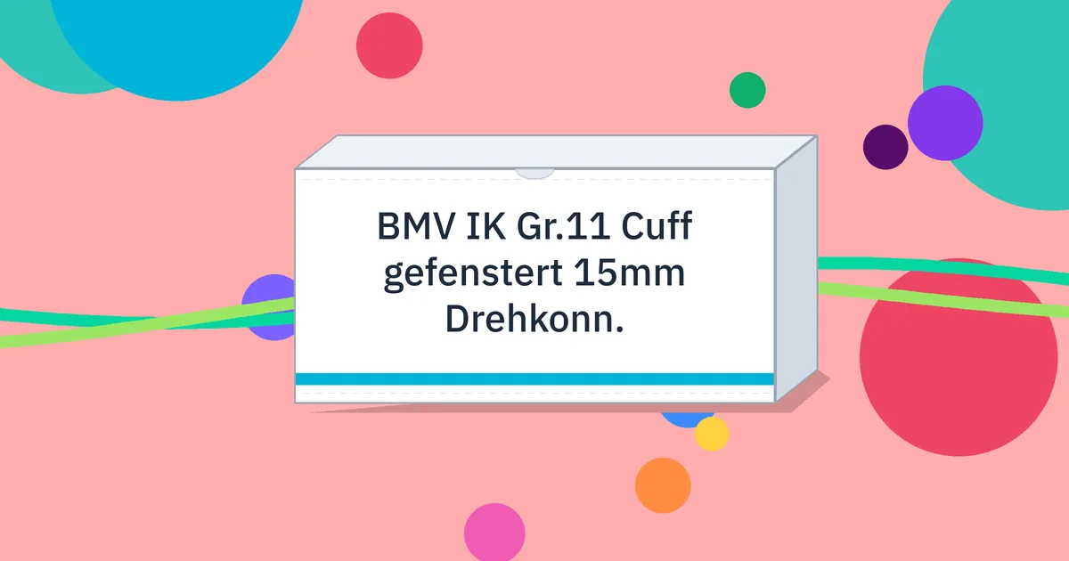 Symbolbild: Packung mit der Aufschrift BMV IK Gr.11 Cuff gefenstert 15mm Drehkonn. (PZN 20139906) – Verfügbarkeit und Bezug in Apotheken in Frankfurt am Main