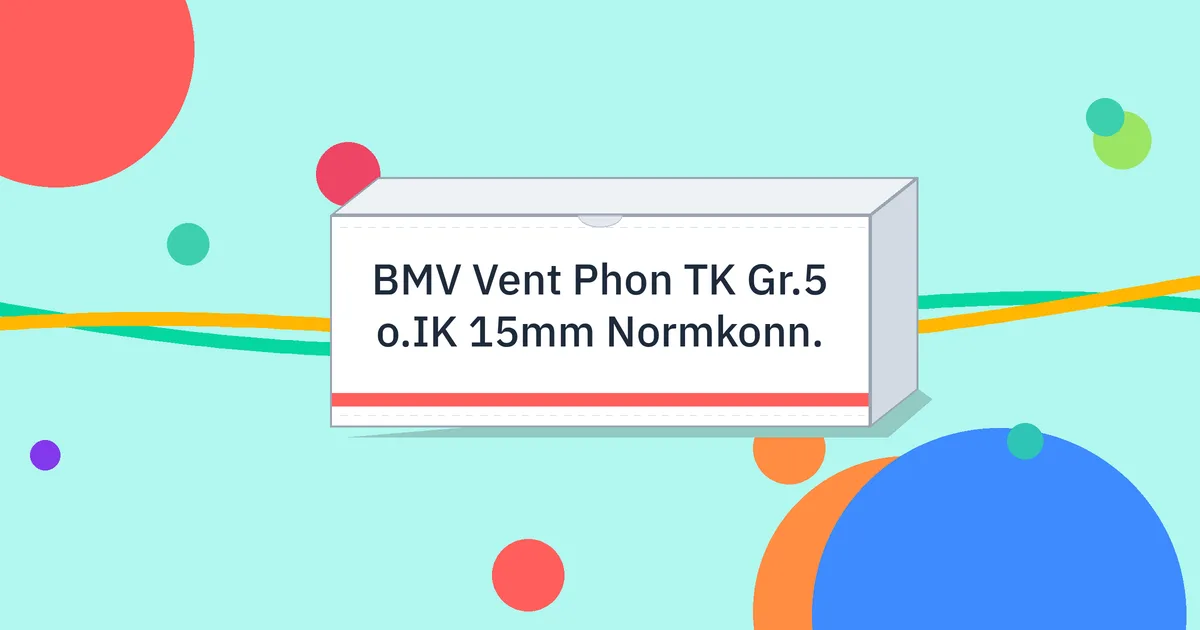 Symbolbild: Packung mit der Aufschrift BMV Vent Phon TK Gr.5 o.IK 15mm Normkonn. (PZN 18384952) – Verfügbarkeit und Bezug in Apotheken in Frankfurt am Main