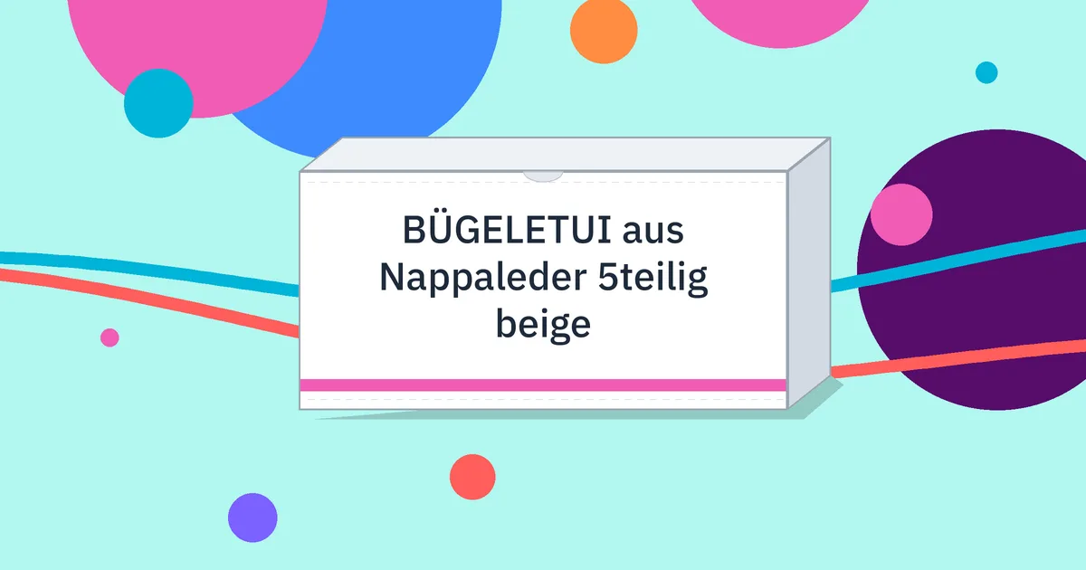 Symbolbild: Packung mit der Aufschrift BÜGELETUI aus Nappaleder 5teilig beige (PZN 17288732) – Verfügbarkeit und Bezug in Apotheken in Frankfurt am Main