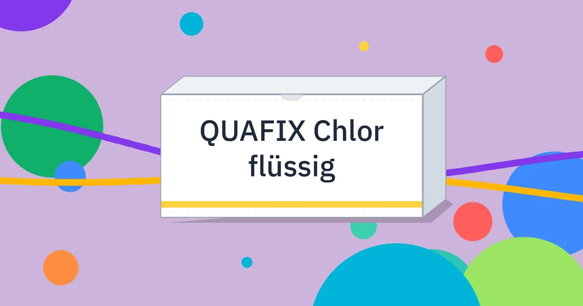 Symbolbild: Packung mit der Aufschrift QUAFIX Chlor flüssig (PZN 07413567) – Verfügbarkeit und Bezug in Apotheken in Frankfurt am Main