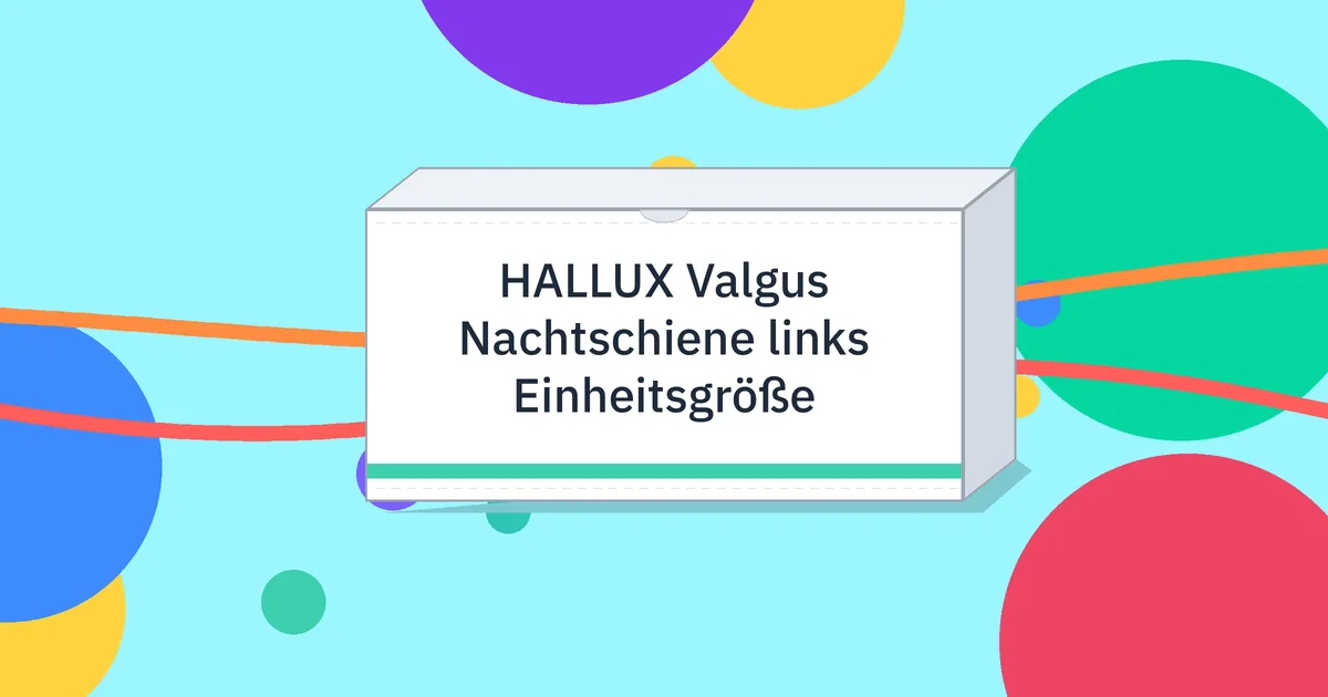 Symbolbild: Packung mit der Aufschrift HALLUX Valgus Nachtschiene links Einheitsgröße (PZN 19073266) – Verfügbarkeit und Bezug in Apotheken in Frankfurt am Main