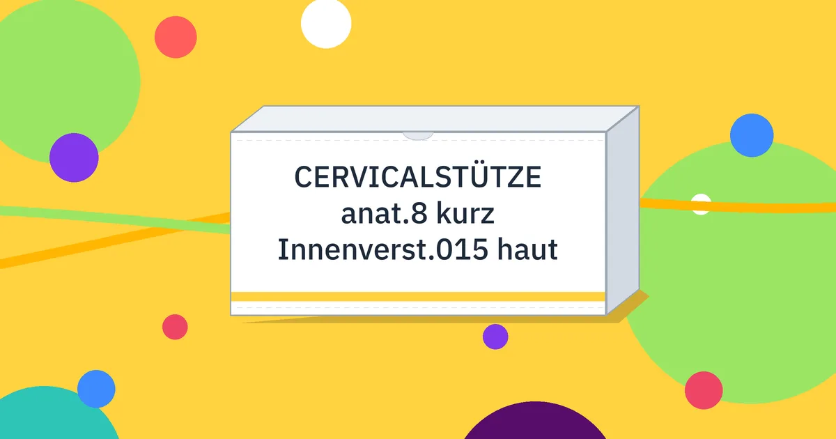 Symbolbild: Packung mit der Aufschrift CERVICALSTÜTZE anat.8 kurz Innenverst.015 haut (PZN 08894936) – Verfügbarkeit und Bezug in Apotheken in Frankfurt am Main