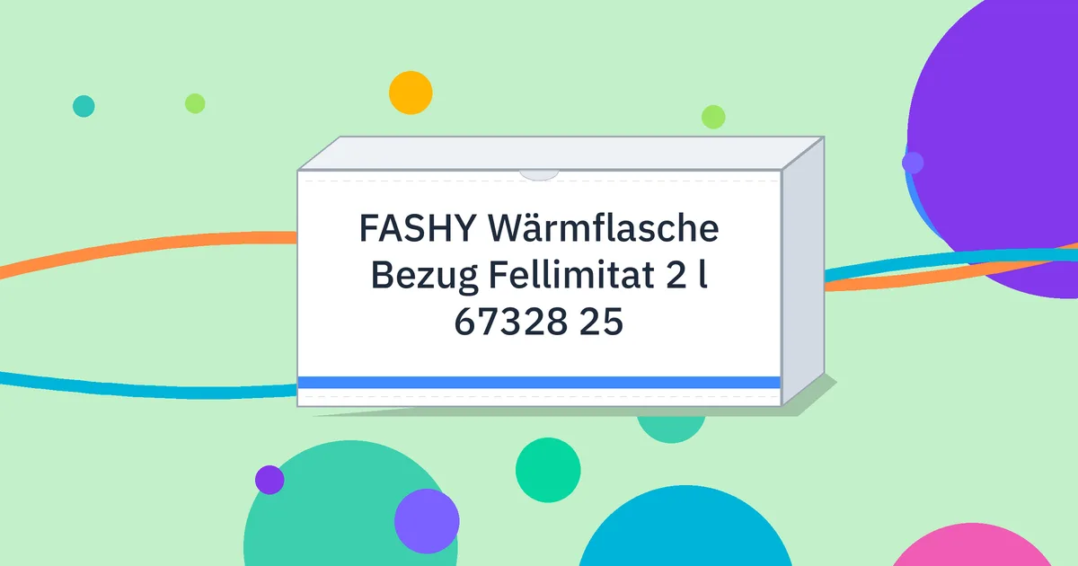 Symbolbild: Packung mit der Aufschrift FASHY Wärmflasche Bezug Fellimitat 2 l 67328 25 (PZN 15572570) – Verfügbarkeit und Bezug in Apotheken in Frankfurt am Main