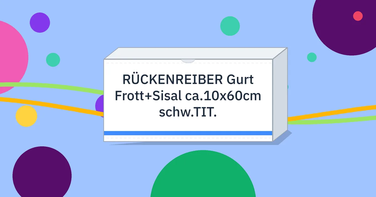 Symbolbild: Packung mit der Aufschrift RÜCKENREIBER Gurt Frott+Sisal ca.10x60cm schw.TIT. (PZN 14155597) – Verfügbarkeit und Bezug in Apotheken in Frankfurt am Main