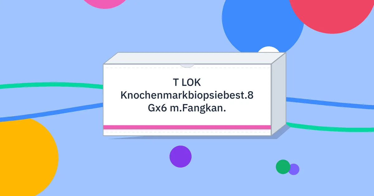 Symbolbild: Packung mit der Aufschrift T LOK Knochenmarkbiopsiebest.8 Gx6 m.Fangkan. (PZN 02352269) – Verfügbarkeit und Bezug in Apotheken in Frankfurt am Main