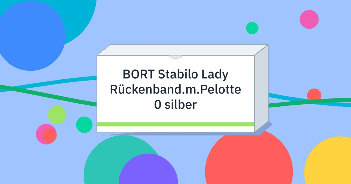 Symbolbild: Packung mit der Aufschrift BORT Stabilo Lady Rückenband.m.Pelotte 0 silber (PZN 07672814) – Verfügbarkeit und Bezug in Apotheken in Frankfurt am Main