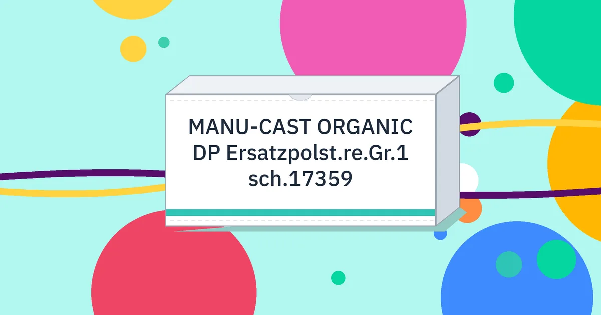 Symbolbild: Packung mit der Aufschrift MANU-CAST ORGANIC DP Ersatzpolst.re.Gr.1 sch.17359 (PZN 17890251) – Verfügbarkeit und Bezug in Apotheken in Frankfurt am Main