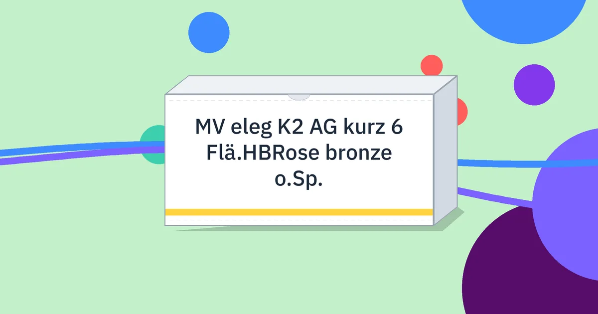 Symbolbild: Packung mit der Aufschrift MV eleg K2 AG kurz 6 Flä.HBRose bronze o.Sp. (PZN 15704304) – Verfügbarkeit und Bezug in Apotheken in Frankfurt am Main