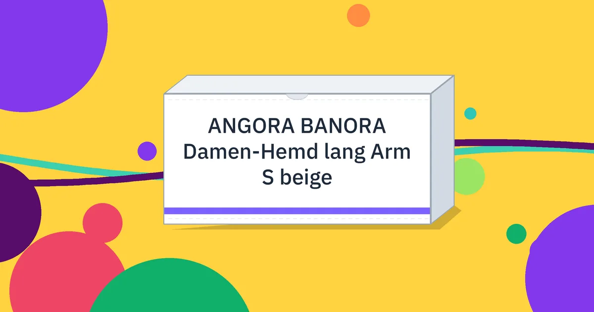 Symbolbild: Packung mit der Aufschrift ANGORA BANORA Damen-Hemd lang Arm S beige (PZN 01540767) – Verfügbarkeit und Bezug in Apotheken in Frankfurt am Main