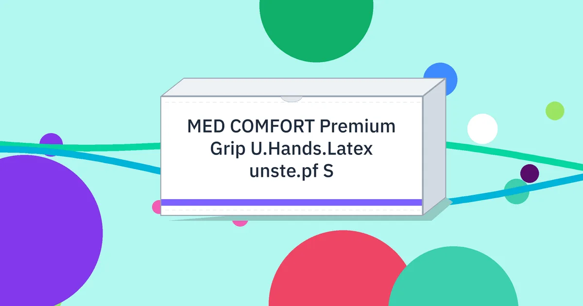 Symbolbild: Packung mit der Aufschrift MED COMFORT Premium Grip U.Hands.Latex unste.pf S (PZN 16835362) – Verfügbarkeit und Bezug in Apotheken in Frankfurt am Main