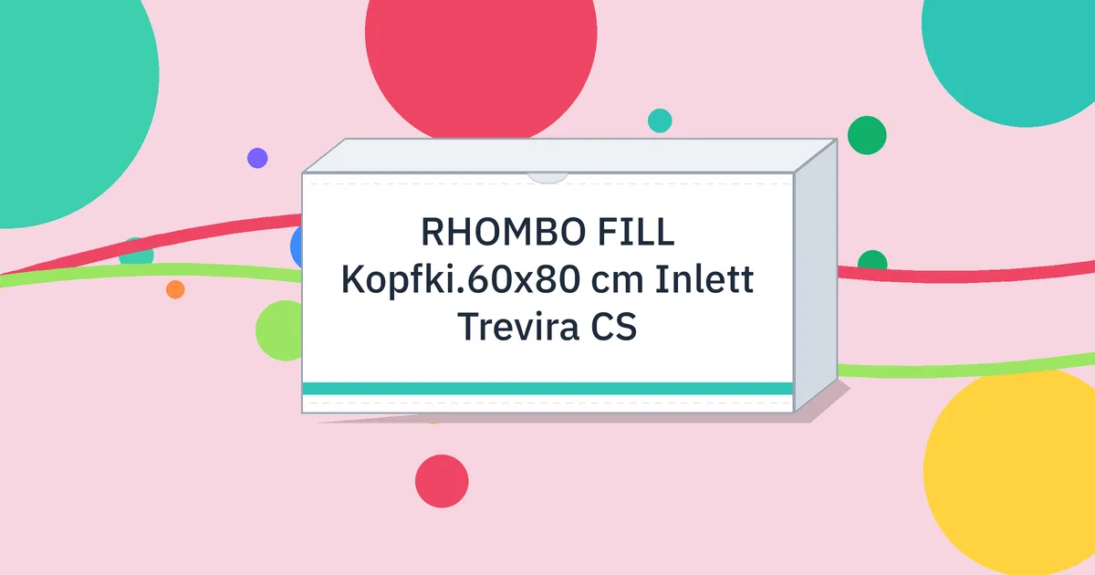 Symbolbild: Packung mit der Aufschrift RHOMBO FILL Kopfki.60x80 cm Inlett Trevira CS (PZN 04340508) – Verfügbarkeit und Bezug in Apotheken in Frankfurt am Main
