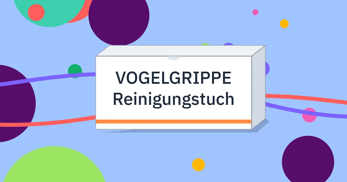 Symbolbild: Packung mit der Aufschrift VOGELGRIPPE Reinigungstuch (PZN 06961634) – Verfügbarkeit und Bezug in Apotheken in Frankfurt am Main