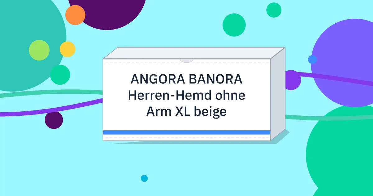 Symbolbild: Packung mit der Aufschrift ANGORA BANORA Herren-Hemd ohne Arm XL beige (PZN 01537765) – Verfügbarkeit und Bezug in Apotheken in Frankfurt am Main
