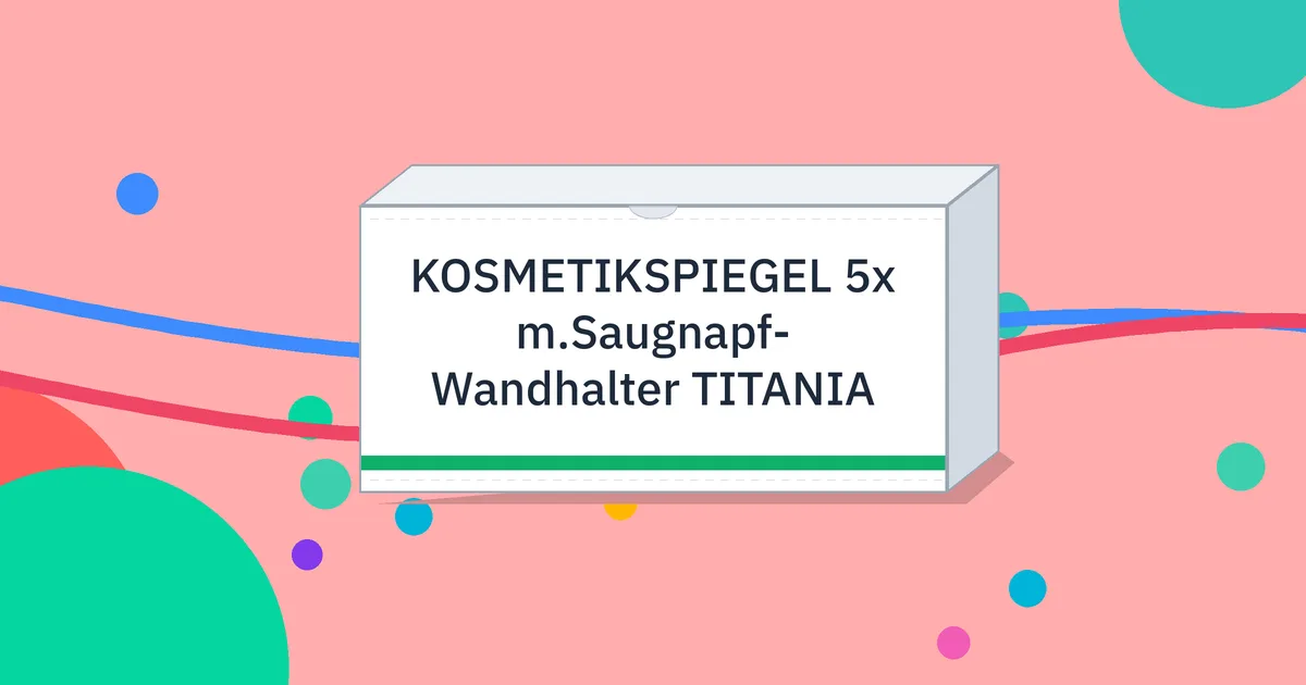 Symbolbild: Packung mit der Aufschrift KOSMETIKSPIEGEL 5x m.Saugnapf-Wandhalter TITANIA (PZN 11611913) – Verfügbarkeit und Bezug in Apotheken in Frankfurt am Main