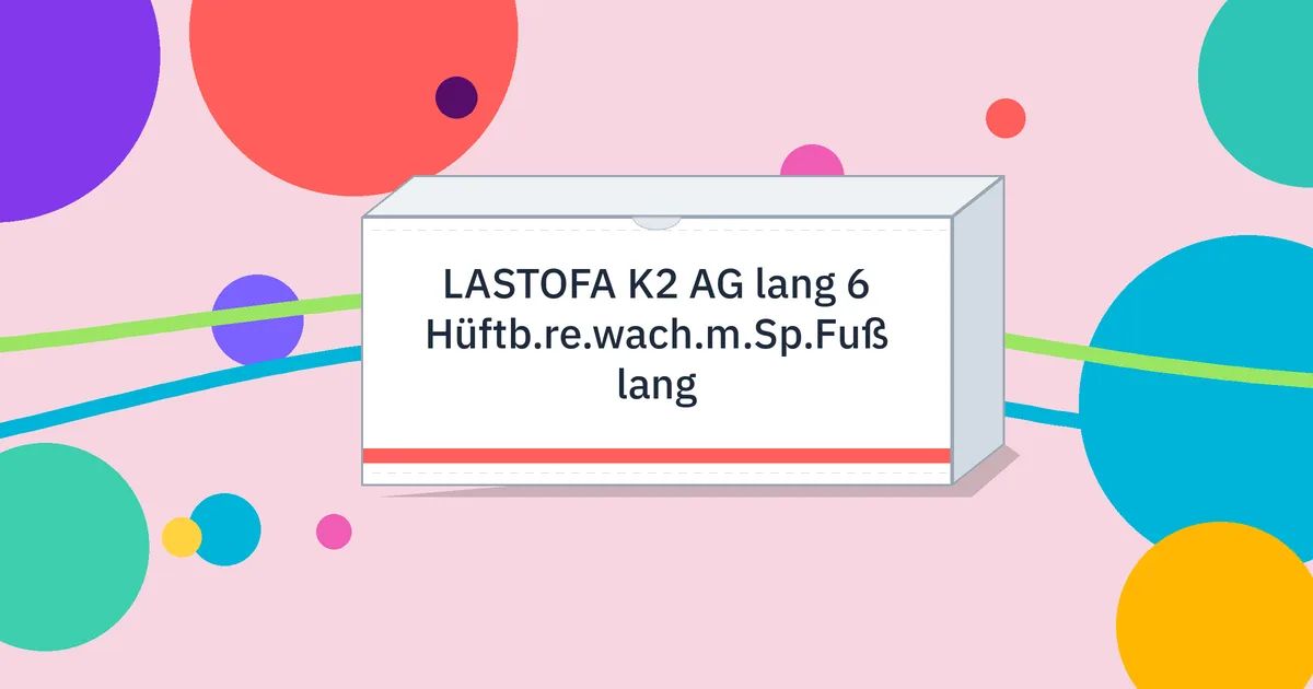 Symbolbild: Packung mit der Aufschrift LASTOFA K2 AG lang 6 Hüftb.re.wach.m.Sp.Fuß lang (PZN 13812308) – Verfügbarkeit und Bezug in Apotheken in Frankfurt am Main