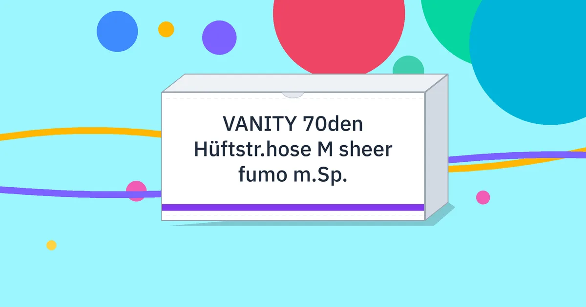Symbolbild: Packung mit der Aufschrift VANITY 70den Hüftstr.hose M sheer fumo m.Sp. (PZN 16188520) – Verfügbarkeit und Bezug in Apotheken in Frankfurt am Main