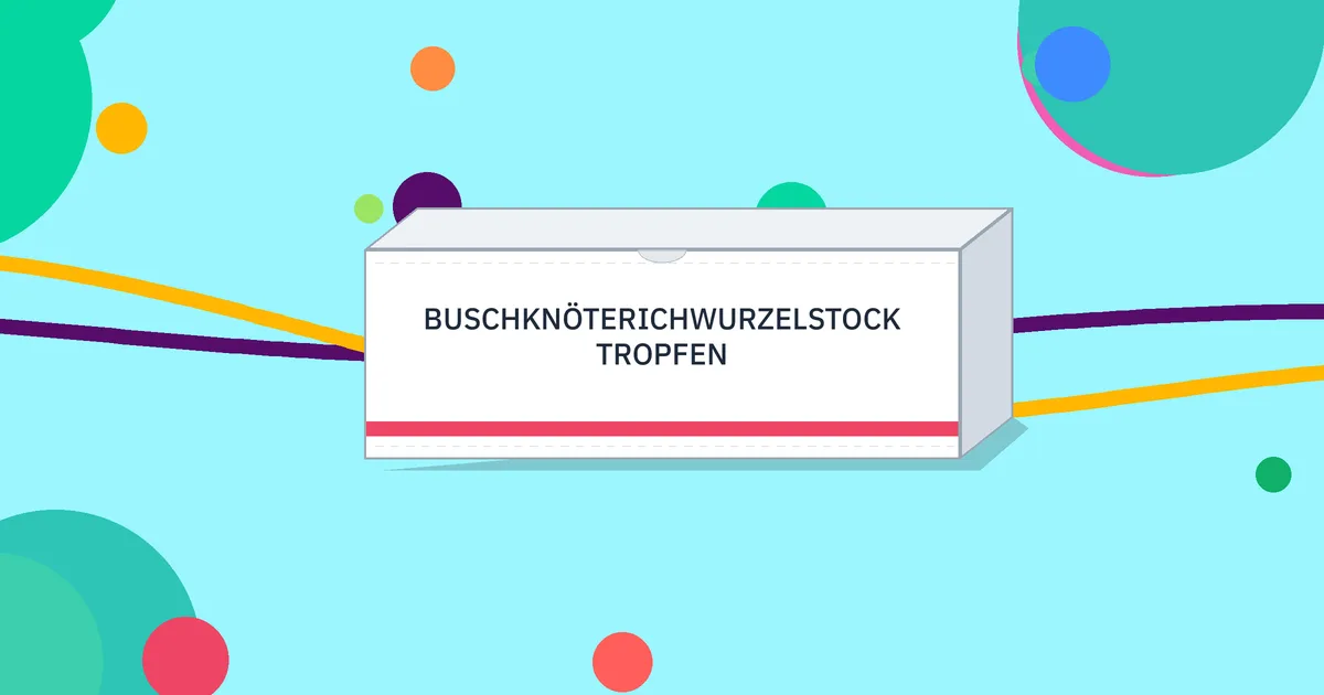 Symbolbild: Packung mit der Aufschrift BUSCHKNÖTERICHWURZELSTOCK TROPFEN (PZN 14282918) – Verfügbarkeit und Bezug in Apotheken in Frankfurt am Main