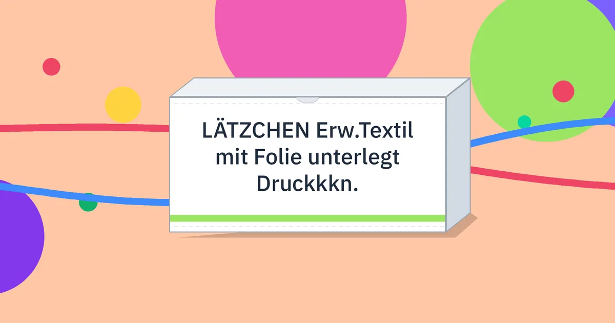 Symbolbild: Packung mit der Aufschrift LÄTZCHEN Erw.Textil mit Folie unterlegt Druckkkn. (PZN 03902996) – Verfügbarkeit und Bezug in Apotheken in Frankfurt am Main