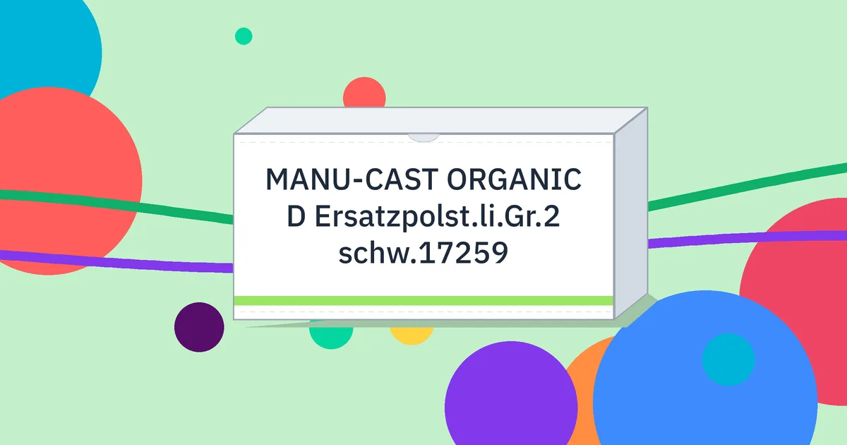 Symbolbild: Packung mit der Aufschrift MANU-CAST ORGANIC D Ersatzpolst.li.Gr.2 schw.17259 (PZN 17890191) – Verfügbarkeit und Bezug in Apotheken in Frankfurt am Main