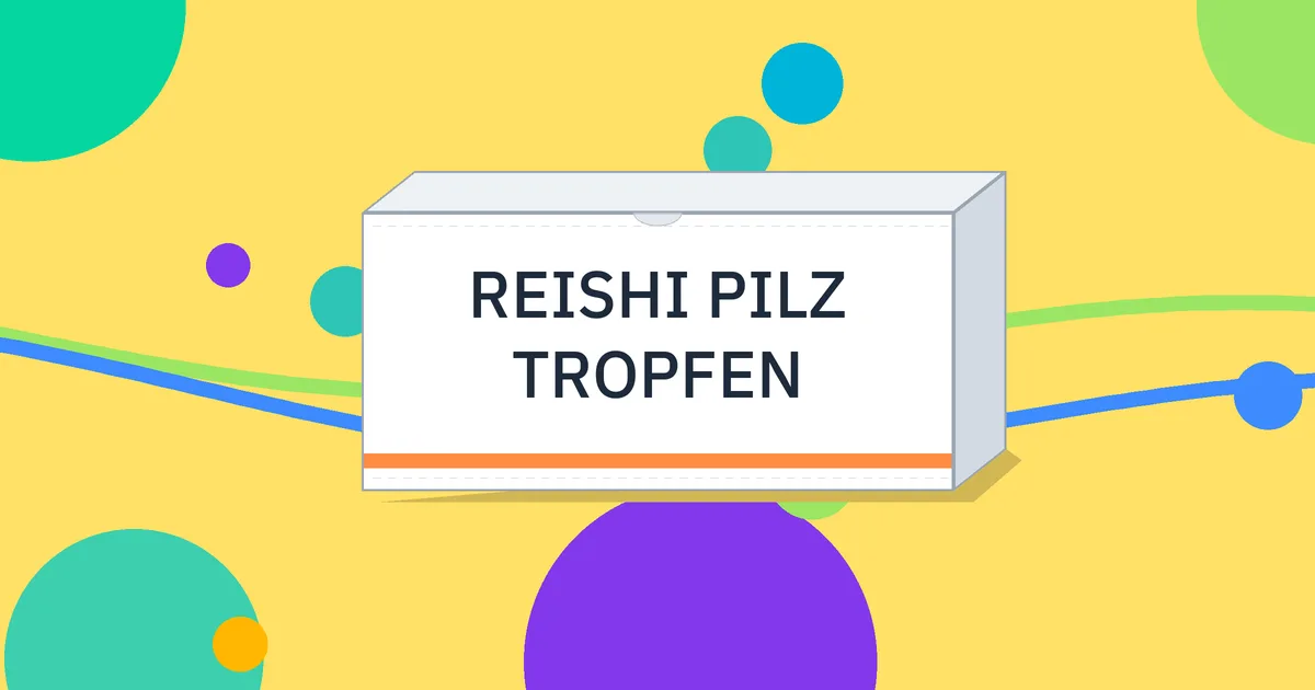 Symbolbild: Packung mit der Aufschrift REISHI PILZ TROPFEN (PZN 14283496) – Verfügbarkeit und Bezug in Apotheken in Frankfurt am Main