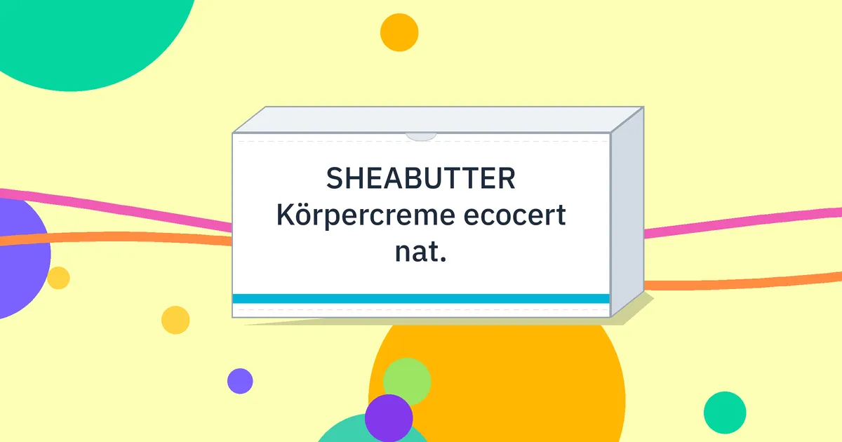 Symbolbild: Packung mit der Aufschrift SHEABUTTER Körpercreme ecocert nat. (PZN 11103163) – Verfügbarkeit und Bezug in Apotheken in Frankfurt am Main