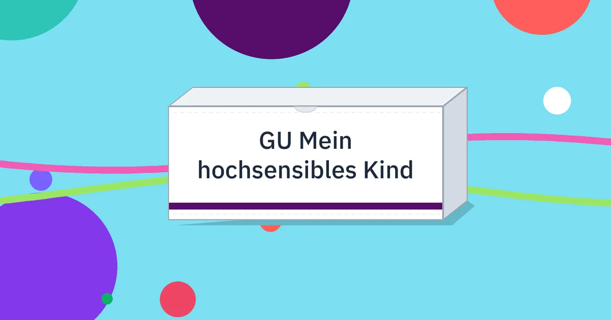 Symbolbild: Packung mit der Aufschrift GU Mein hochsensibles Kind (PZN 13928382) – Verfügbarkeit und Bezug in Apotheken in Frankfurt am Main