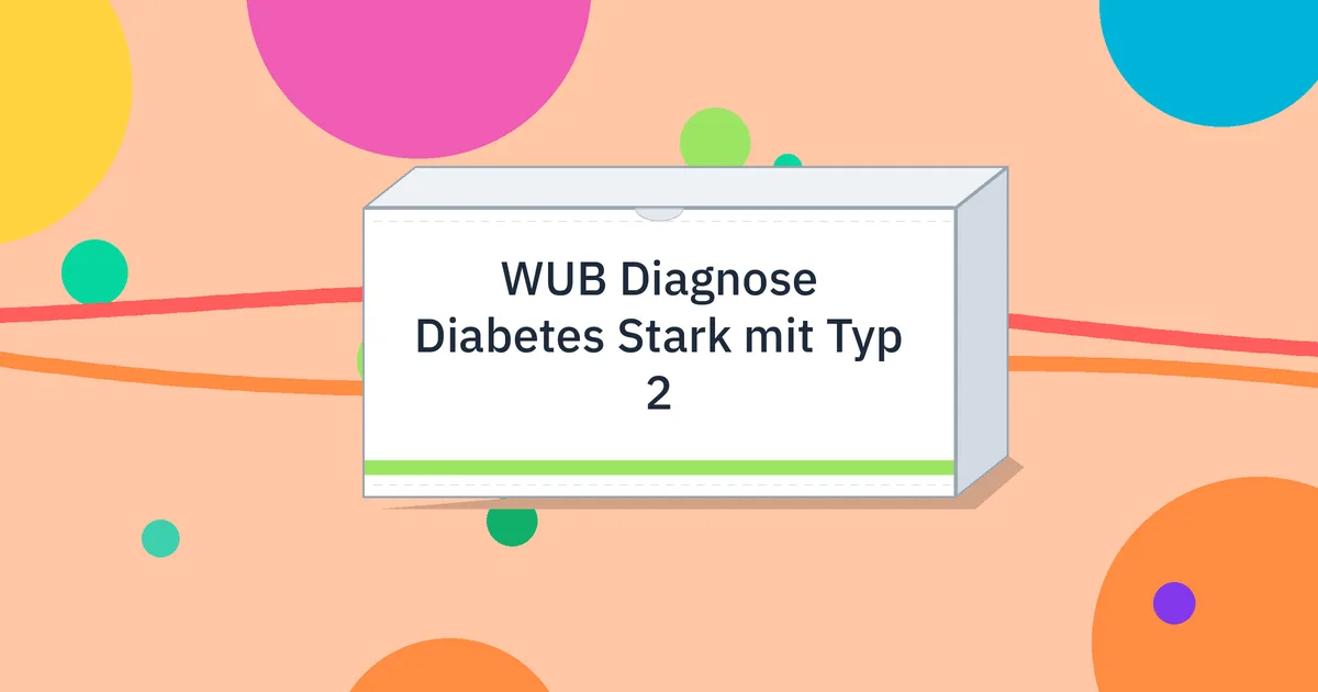 Symbolbild: Packung mit der Aufschrift WUB Diagnose Diabetes Stark mit Typ 2 (PZN 16313391) – Verfügbarkeit und Bezug in Apotheken in Frankfurt am Main