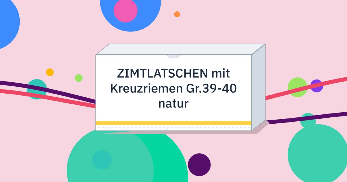 Symbolbild: Packung mit der Aufschrift ZIMTLATSCHEN mit Kreuzriemen Gr.39-40 natur (PZN 11278661) – Verfügbarkeit und Bezug in Apotheken in Frankfurt am Main