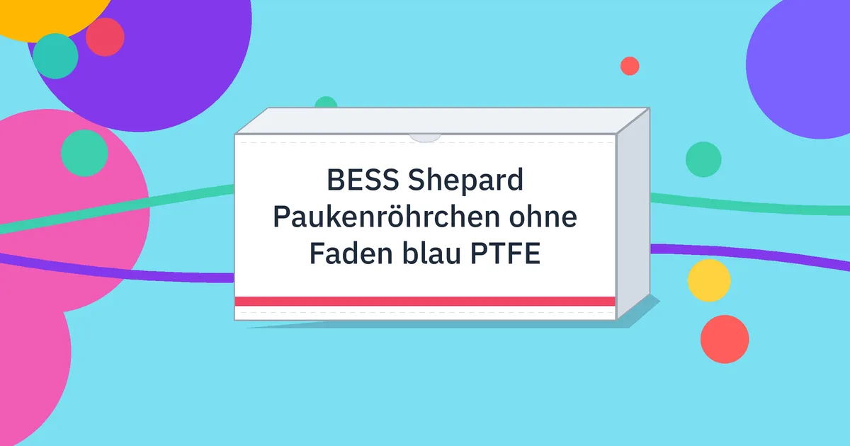 Symbolbild: Packung mit der Aufschrift BESS Shepard Paukenröhrchen ohne Faden blau PTFE (PZN 04721877) – Verfügbarkeit und Bezug in Apotheken in Frankfurt am Main