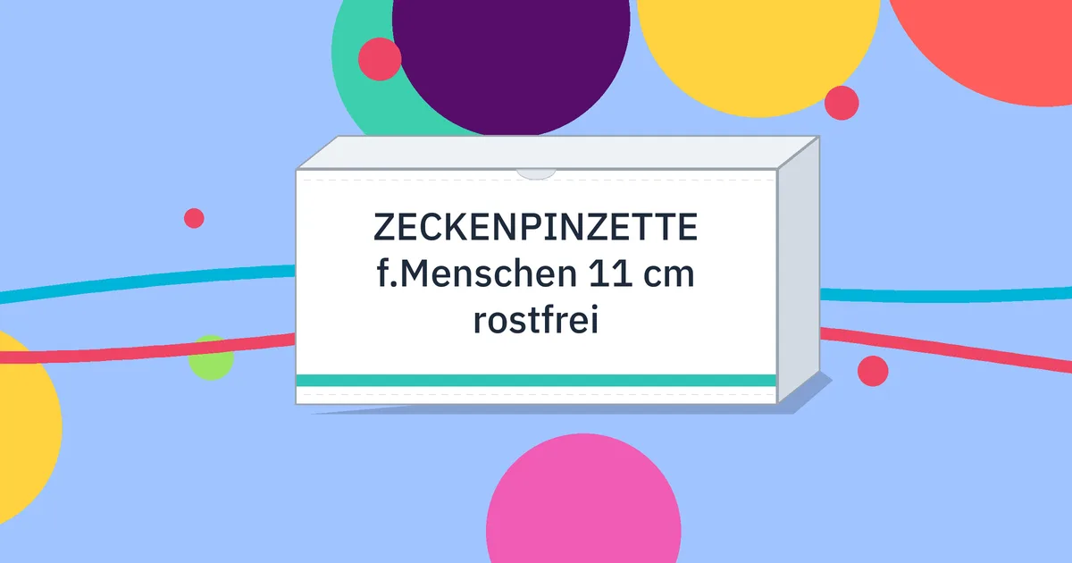 Symbolbild: Packung mit der Aufschrift ZECKENPINZETTE f.Menschen 11 cm rostfrei (PZN 17287767) – Verfügbarkeit und Bezug in Apotheken in Frankfurt am Main