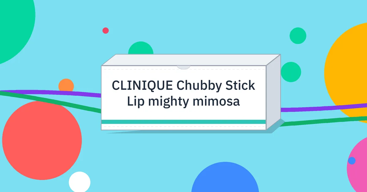 Symbolbild: Packung mit der Aufschrift CLINIQUE Chubby Stick Lip mighty mimosa (PZN 20573672) – Verfügbarkeit und Bezug in Apotheken in Frankfurt am Main