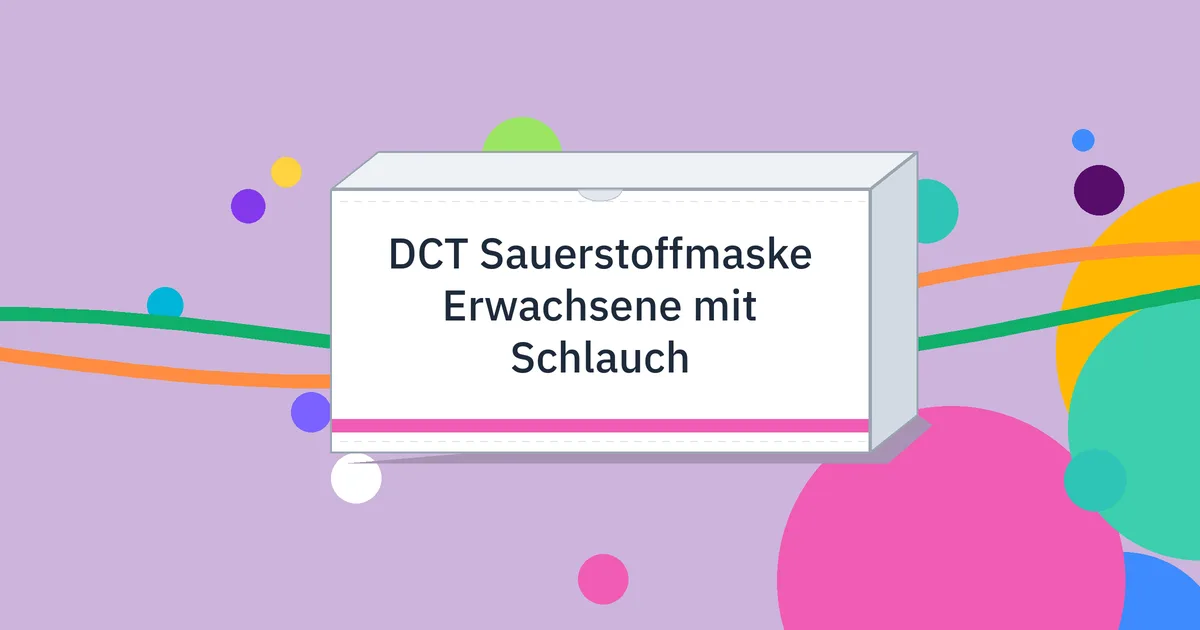 Symbolbild: Packung mit der Aufschrift DCT Sauerstoffmaske Erwachsene mit Schlauch (PZN 11318768) – Verfügbarkeit und Bezug in Apotheken in Frankfurt am Main