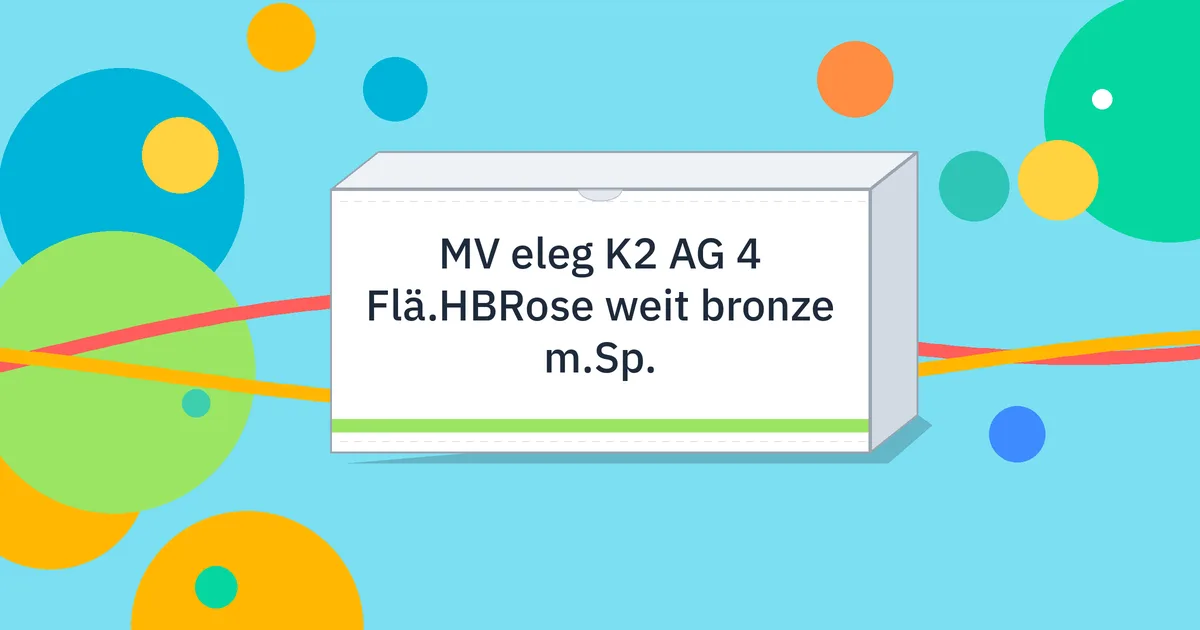 Symbolbild: Packung mit der Aufschrift MV eleg K2 AG 4 Flä.HBRose weit bronze m.Sp. (PZN 15720361) – Verfügbarkeit und Bezug in Apotheken in Frankfurt am Main