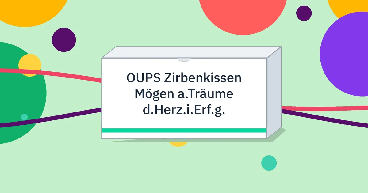 Symbolbild: Packung mit der Aufschrift OUPS Zirbenkissen Mögen a.Träume d.Herz.i.Erf.g. (PZN 19554391) – Verfügbarkeit und Bezug in Apotheken in Frankfurt am Main