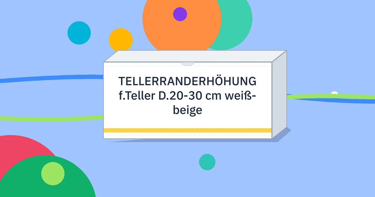 Symbolbild: Packung mit der Aufschrift TELLERRANDERHÖHUNG f.Teller D.20-30 cm weiß-beige (PZN 10539817) – Verfügbarkeit und Bezug in Apotheken in Frankfurt am Main