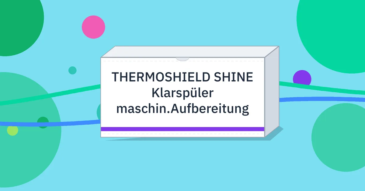 Symbolbild: Packung mit der Aufschrift THERMOSHIELD SHINE Klarspüler maschin.Aufbereitung (PZN 16851326) – Verfügbarkeit und Bezug in Apotheken in Frankfurt am Main