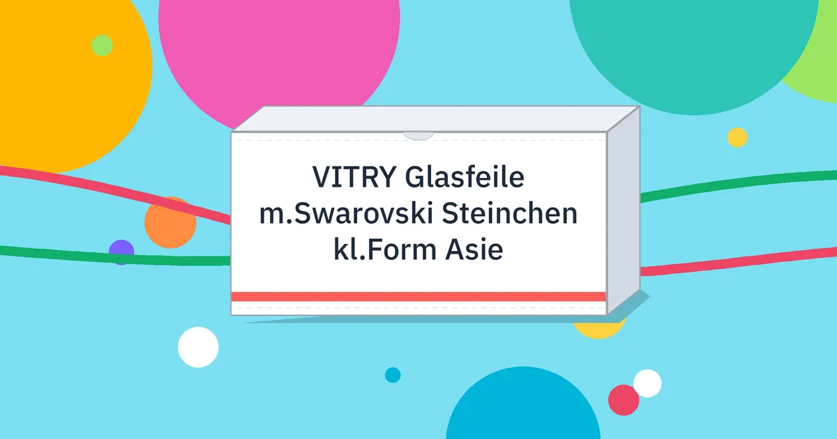 Symbolbild: Packung mit der Aufschrift VITRY Glasfeile m.Swarovski Steinchen kl.Form Asie (PZN 05101562) – Verfügbarkeit und Bezug in Apotheken in Frankfurt am Main